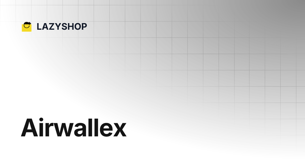 Airwallex | LAZYSHOP